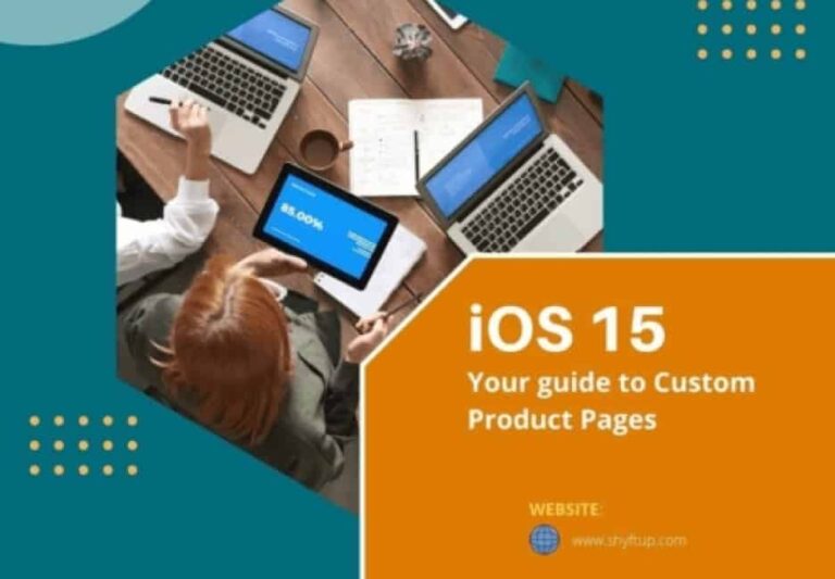 iOS 15 – Your guide to Custom Product Pages - ShyftUp