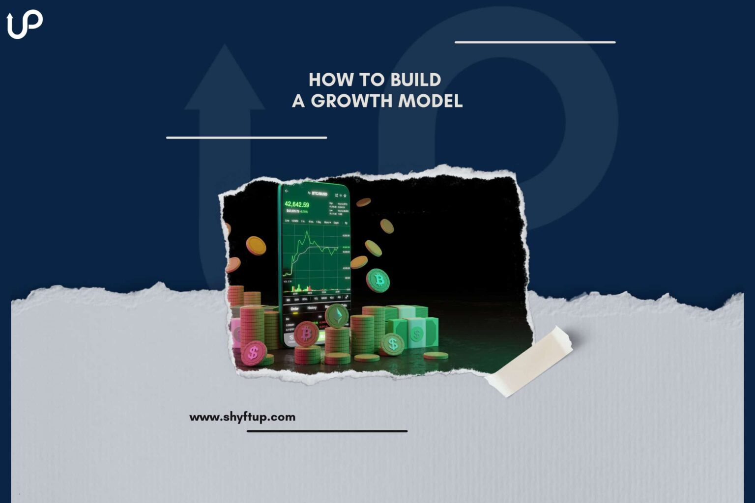 How to Build a Growth Model - ShyftUp