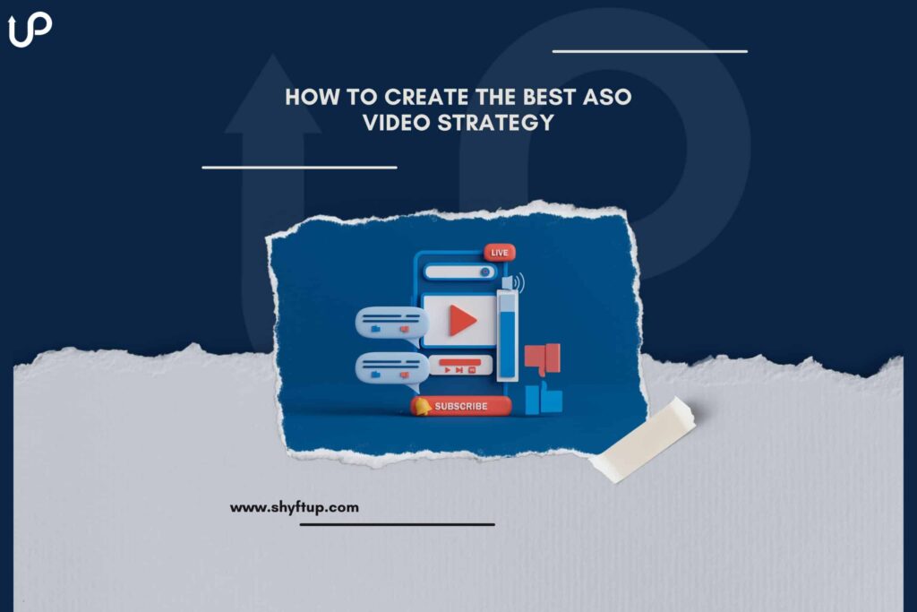 How to Create the Best ASO Video Strategy - ShyftUp