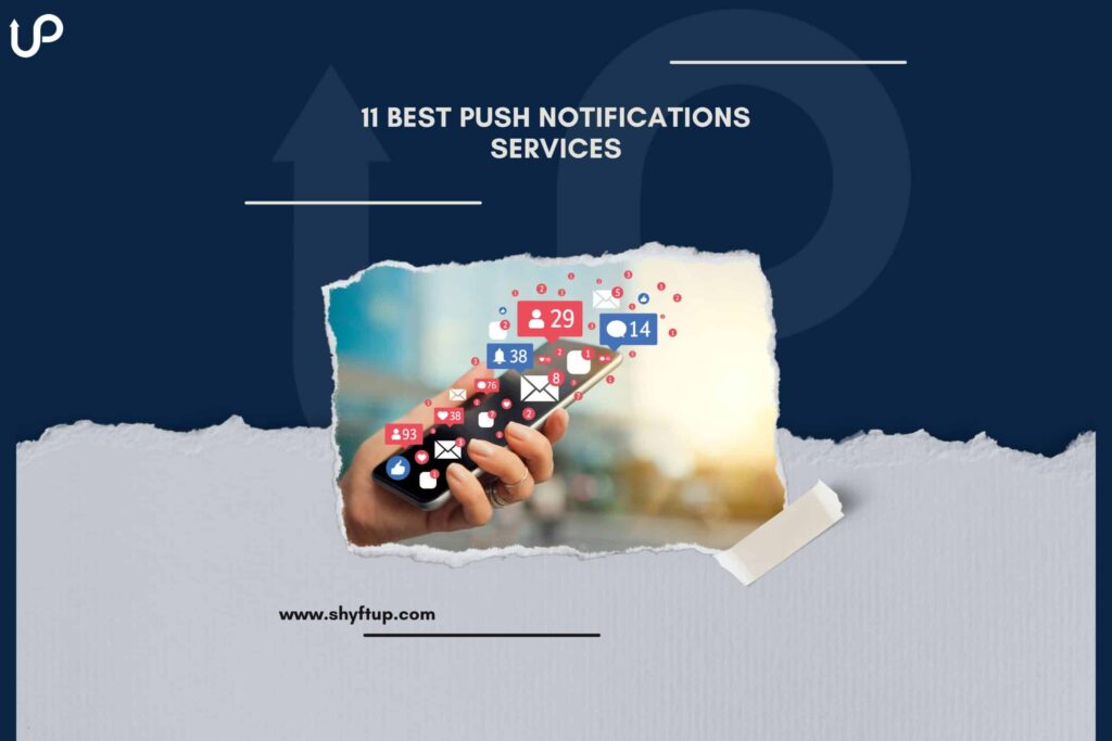 11 Best Push Notifications Services - ShyftUp
