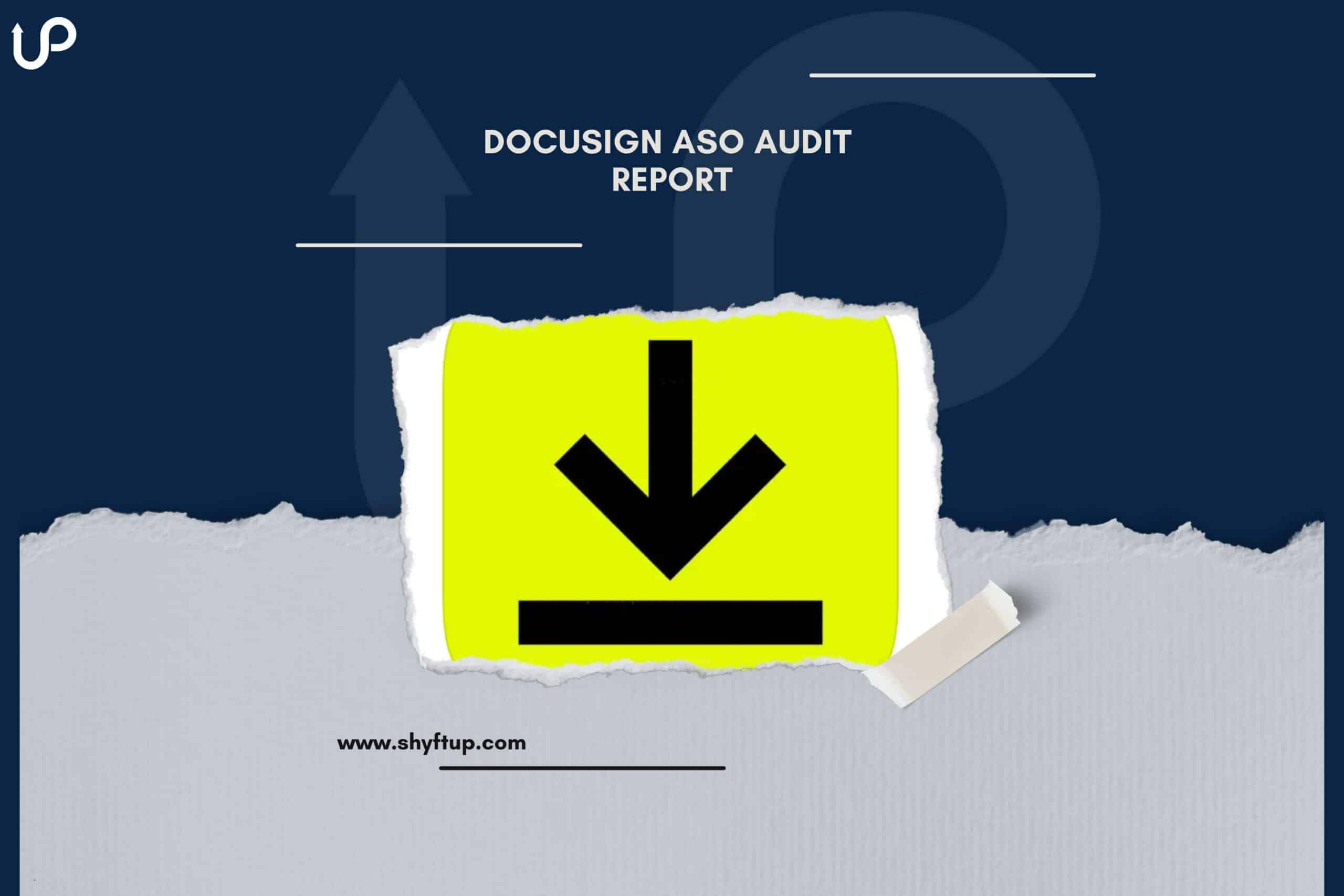 DocuSign ASO Audit Report - ShyftUp
