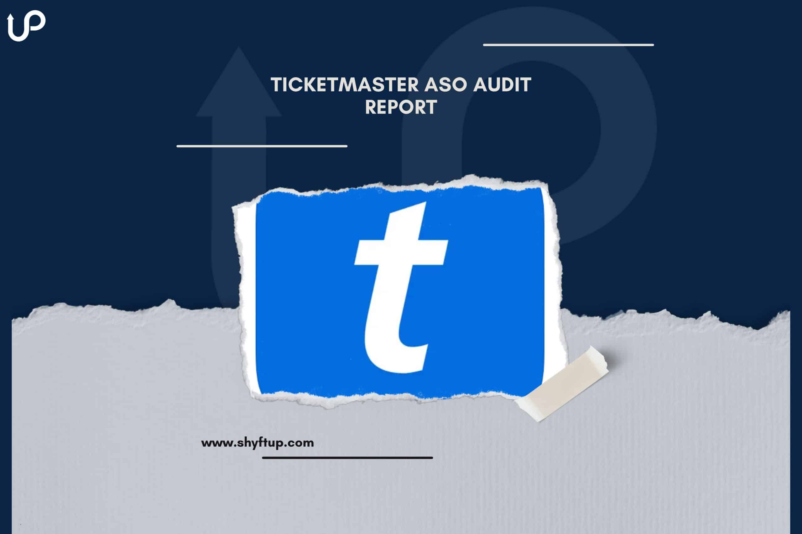 Ticketmaster ASO Audit Report - ShyftUp
