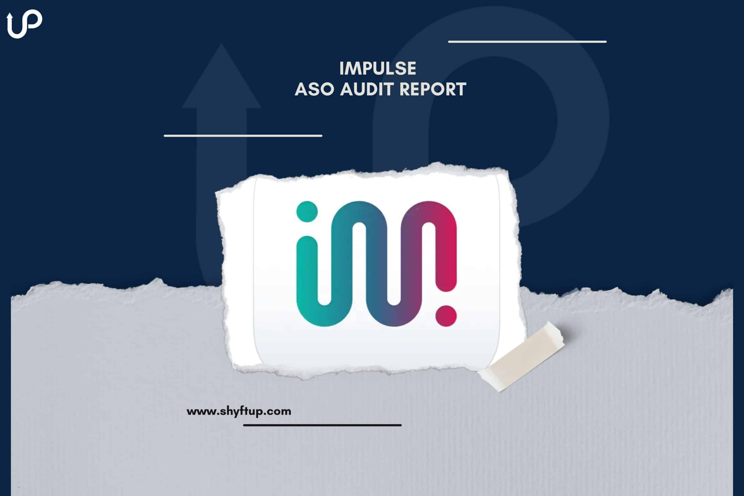 Impulse ASO Audit Report - ShyftUp