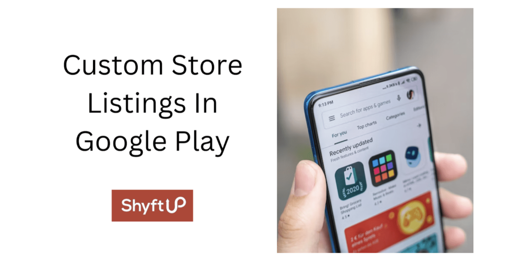 Custom Store Listings In Google Play - ShyftUp