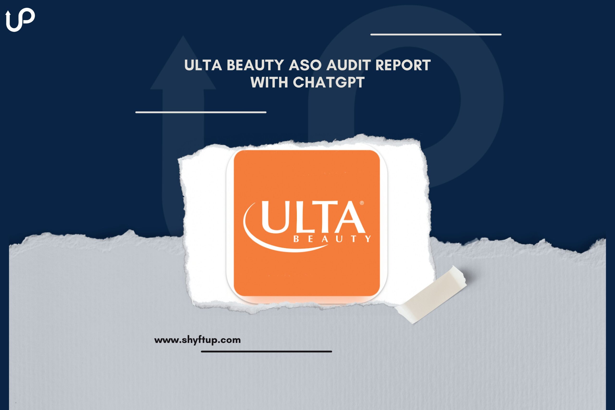 Ulta Beauty ASO Audit Report with ChatGPT - ShyftUp