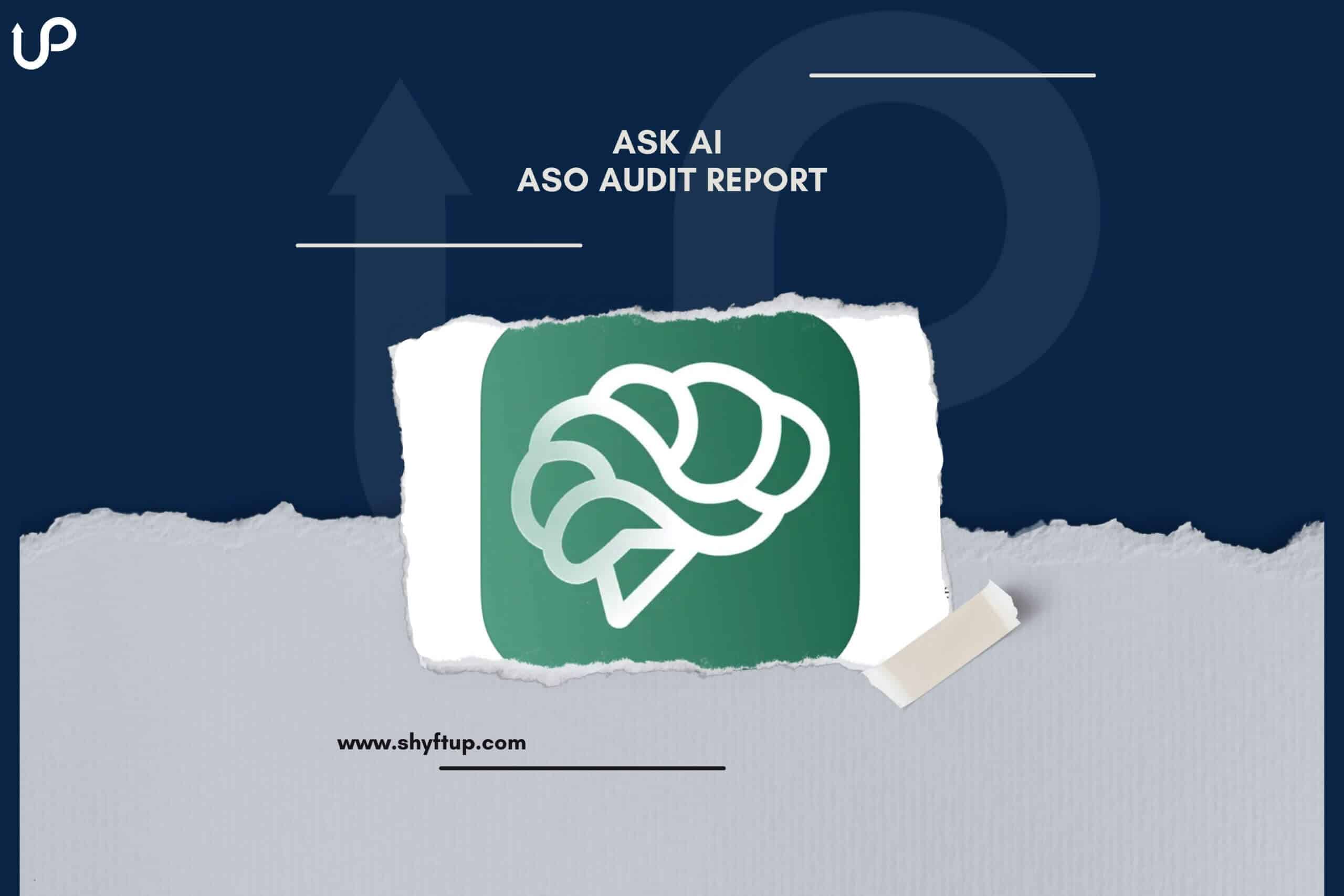 Ask AI ASO Audit Report - ShyftUp