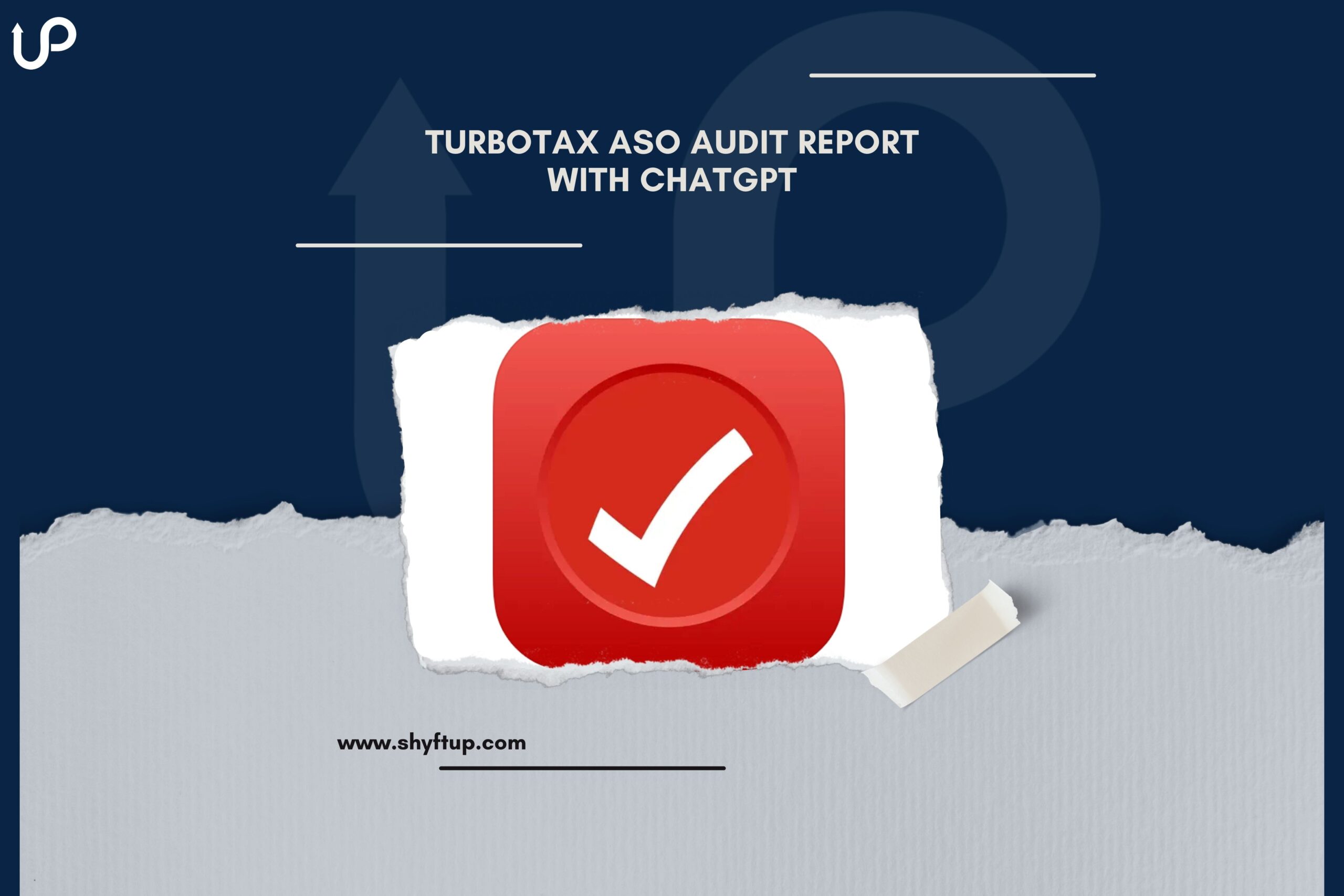 TurboTax ASO Audit Report with ChatGPT - ShyftUp
