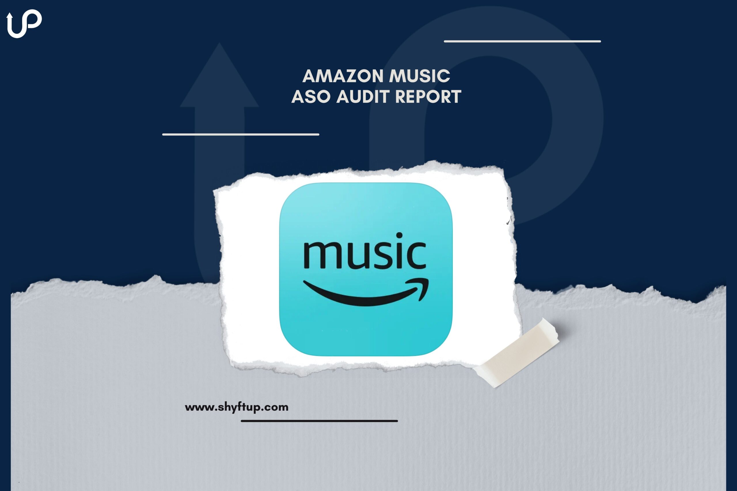 Amazon Music ASO Audit Report - ShyftUp