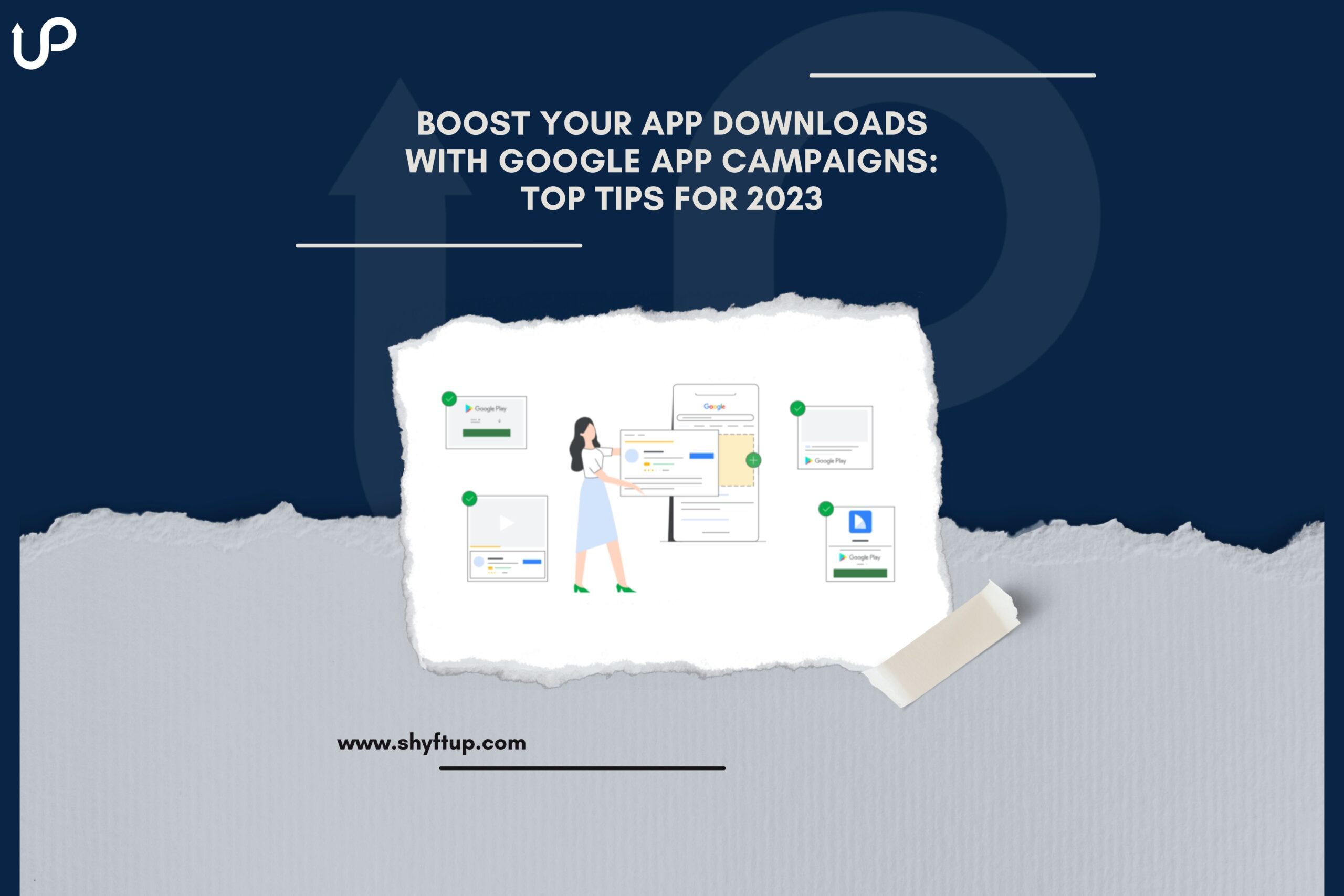 Boosting Downloads with Google App Campaigns 2023