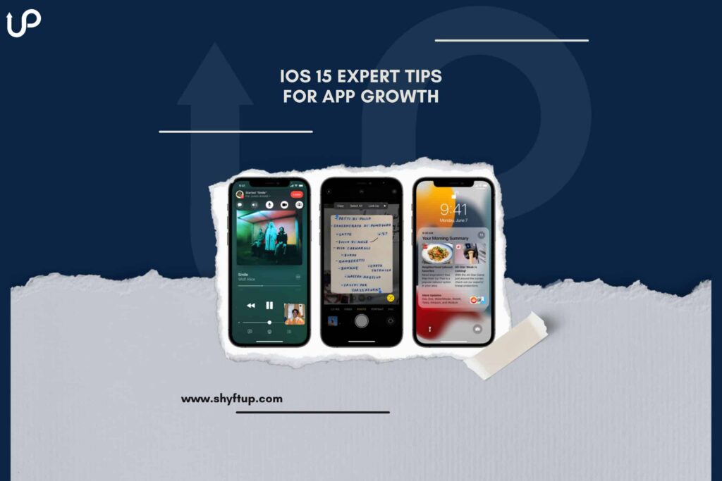 iOS 15 Expert Tips for App Growth - ShyftUp