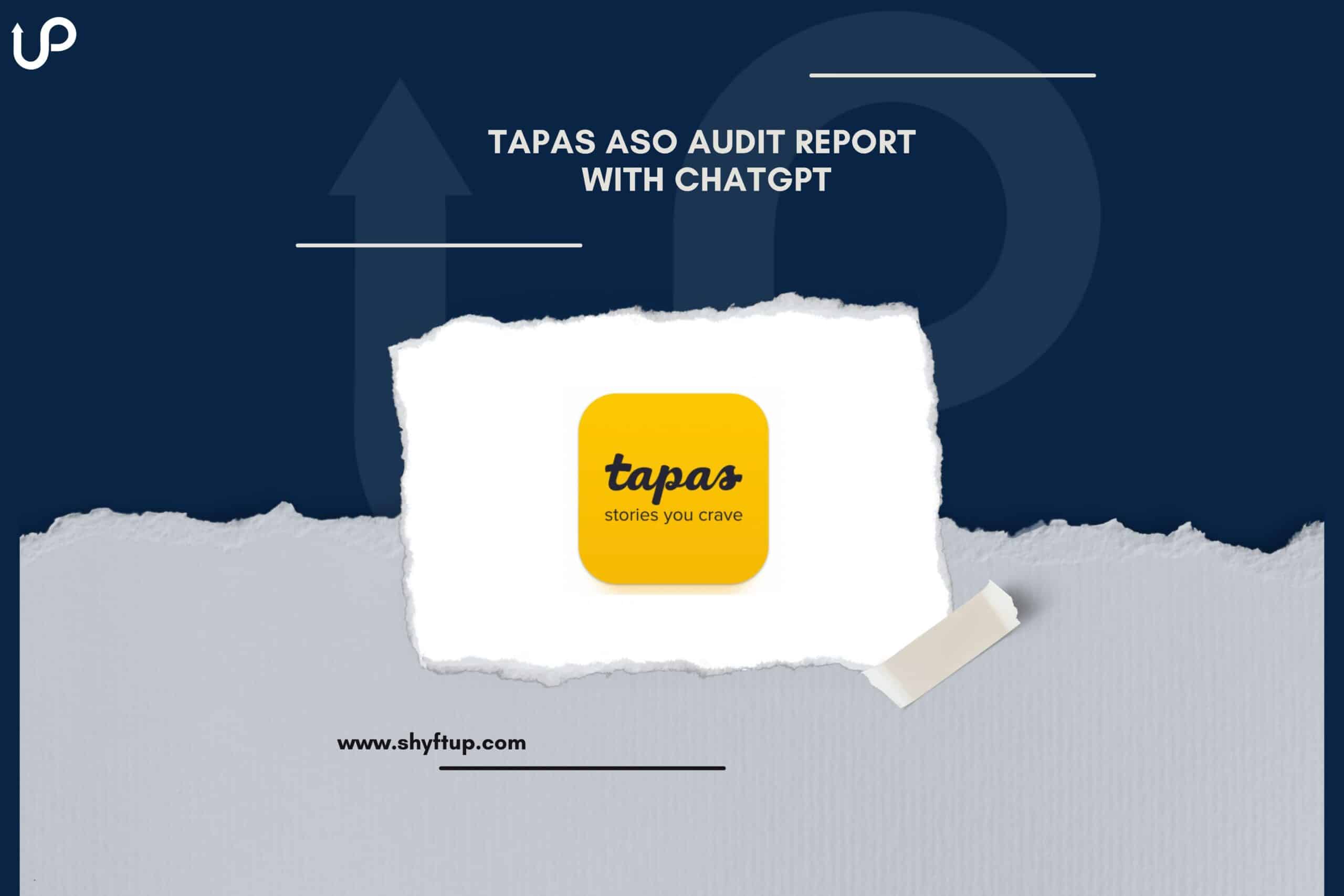 Tapas ASO Audit Report with ChatGPT - ShyftUp