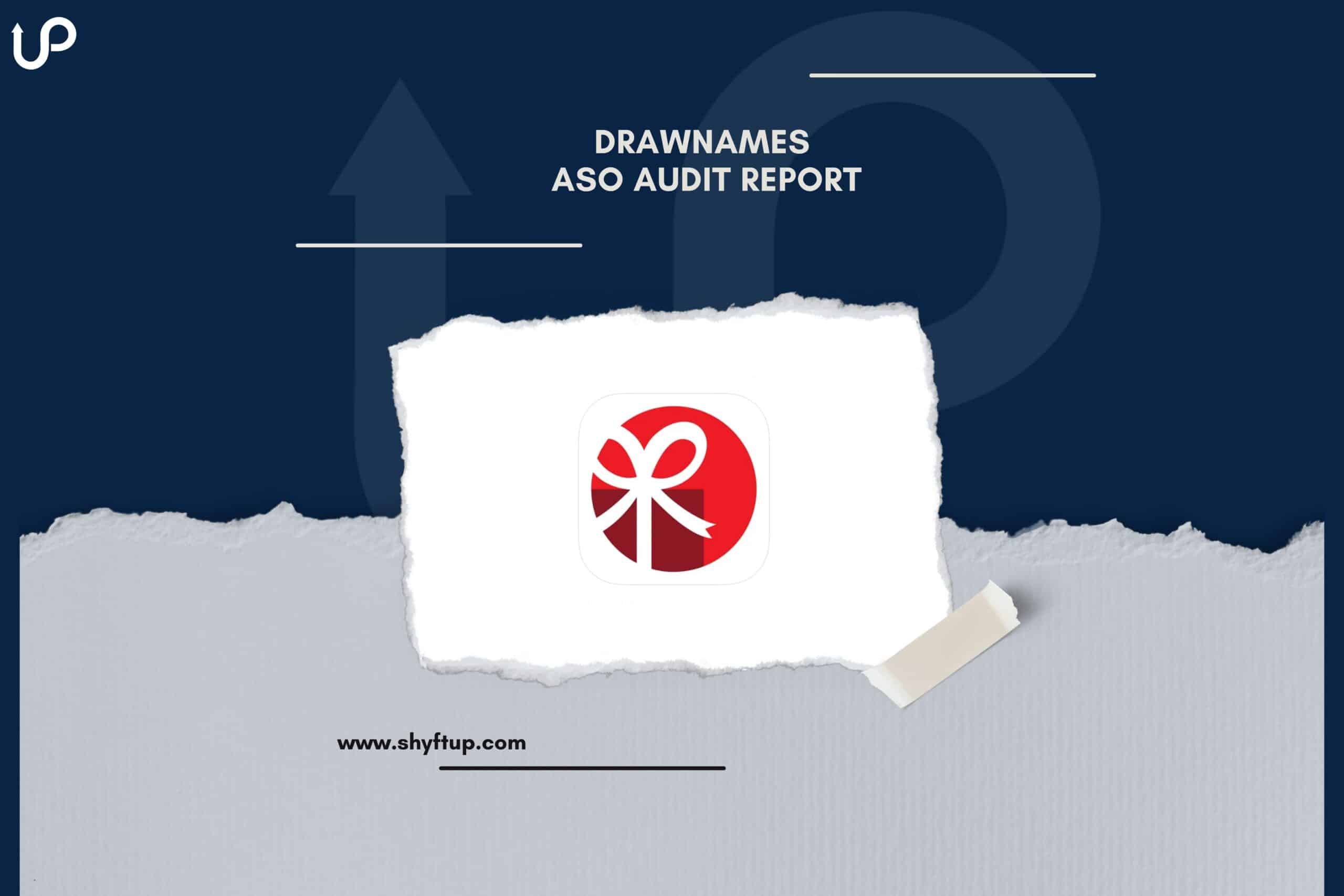 Drawnames ASO Audit Report ShyftUp