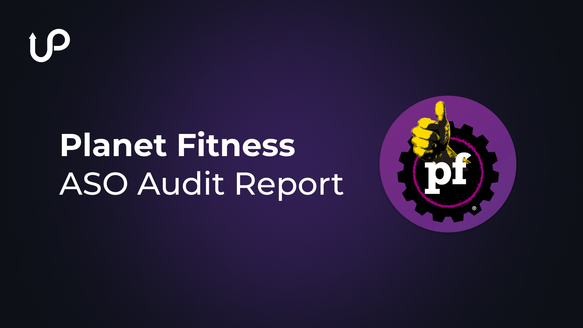 Planet Fitness ASO Audit Report - ShyftUp
