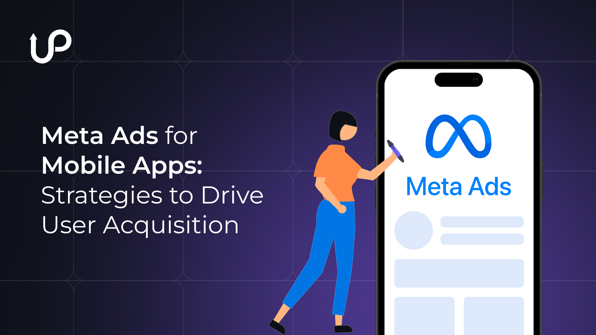 Meta Ads for Mobile Apps: Strategies to Drive User Acquisition - ShyftUp